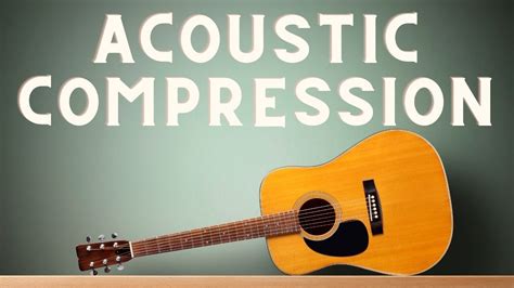 How Compress Acoustic Guitar Perfectly Every Time