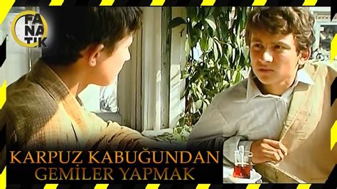 Karpuz Kabuğundan Gemiler Yapmak Türk Filmi Tek Parça HD YouTube