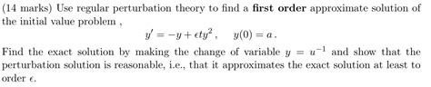 solved 14 marks use regular perturbation theory to find a