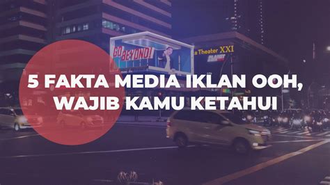 5 Fakta Media Iklan OOH Wajib Kamu Ketahui