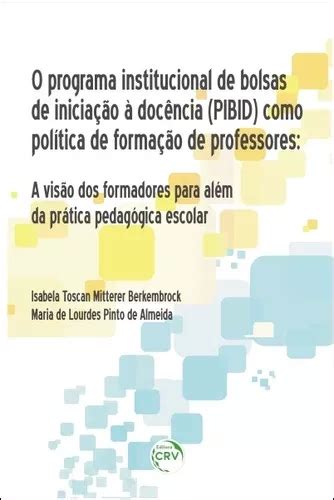 O programa institucional de bolsas de iniciação à docência pibid como