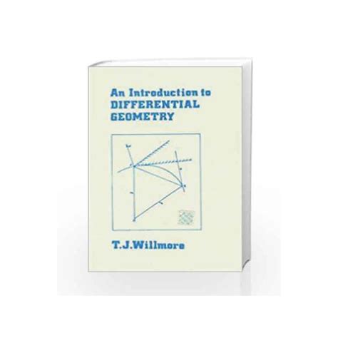 an introduction to differential geometry by willmore t j buy online an introduction to
