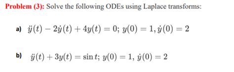 solved problem 3 solve the following odes using laplace
