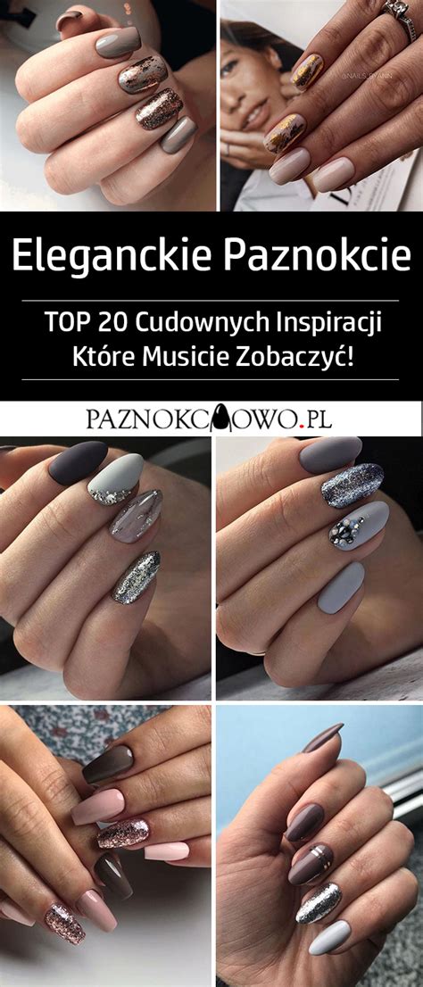 Top Cudownych Inspiracji Na Eleganckie Paznokcie Musicie Je Zobaczy