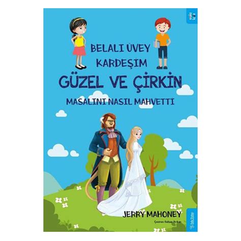 BELALI ÜVEY KARDEŞİM GÜZEL VE ÇİRKİN MASALINI NASI 9786052250136