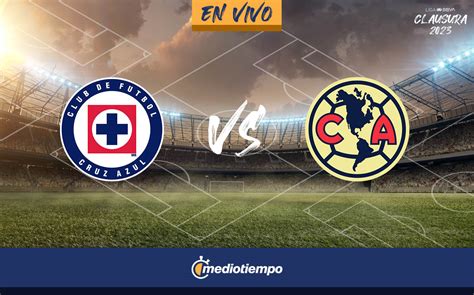 Cruz Azul vs América en vivo VER transmisión online juego Liga MX hoy