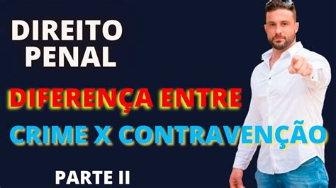 Direito Penal diferença entre crime e contravenção penal II YouTube