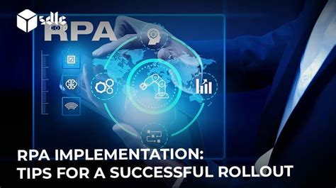 Rpa Implementation Tips For A Successful Rollout Sdlc Corp