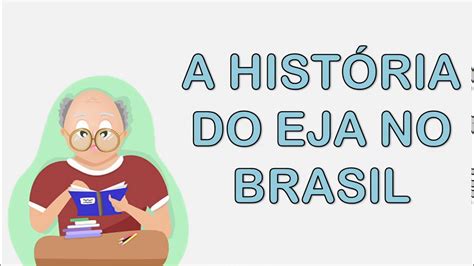 História Da Eja No Brasil Linha Do Tempo