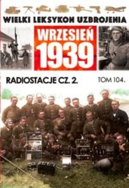 Wielki Leksykon Uzbrojenia Wrzesień 1939 Tom 13712578560 Książka