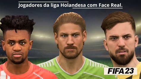FIFA 23 JOGADORES Da Liga HOLANDESA Eredivisie FACE REAL Para