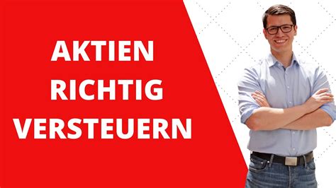 AKTIEN RICHTIG VERSTEUERN STEUERERKLÄRUNG PFLICHT YouTube