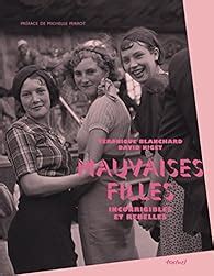 Mauvaises Filles Incorrigibles Et Rebelles Babelio