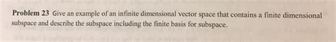 solved give an example of an infinite dimensional vector