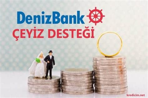 Denizbank Çeyiz Hesabı Nasıl Açılır