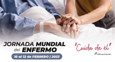Xxxi Jornada Mundial Del Enfermo Fundaci N Hospital San Pedro