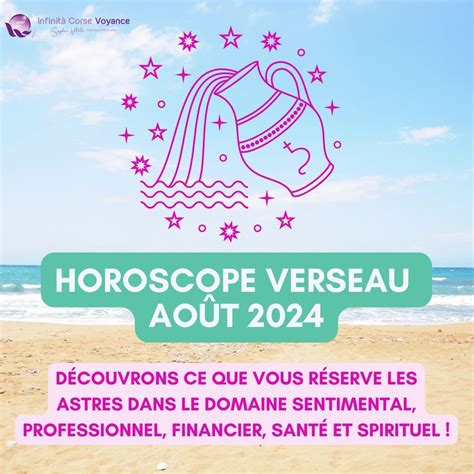 Horoscope Verseau Août 2024 gratuit et complet Amour Travail Argent