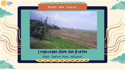Lingkungan Alam Dan Buatan Mengidentifikasi Contoh Lingkungan Alam