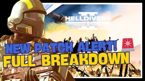 Evening Helldivers Update Explored Patch Notes Deep Dive My