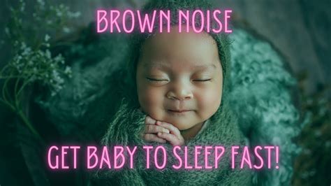 Brown Noise Get Baby To Sleep With Brown Noise Layered Brown Noise