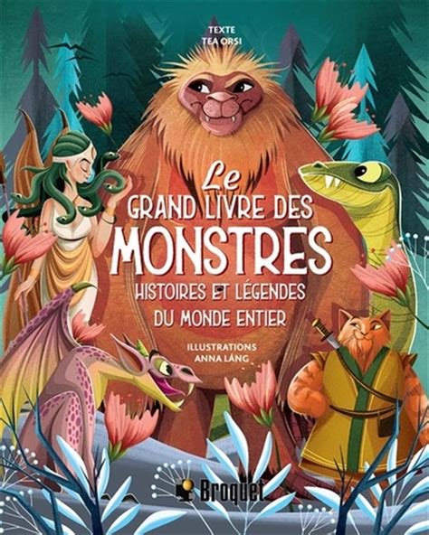Le grand livre des monstres Histoires et légendes du monde entier