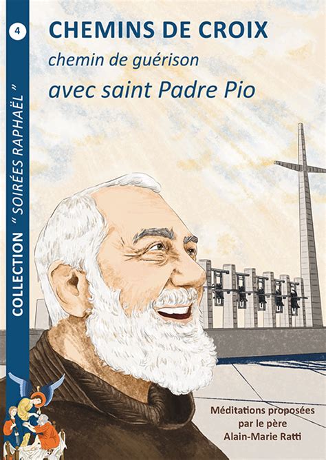 Chemins de croix chemins de guérison avec saint Padre Pio n4 Soirées