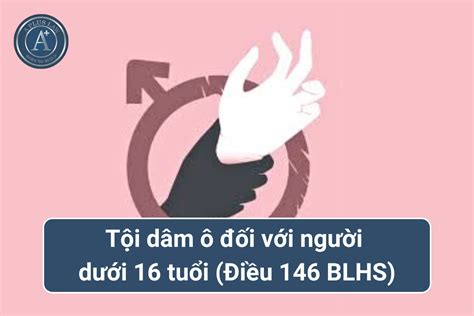Tội dâm ô với người dưới 16 tuổi bị xử phạt thế nào