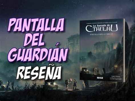 Pantalla del Guardián Reseña La Llamada de Cthulhu 7ª Edición YouTube
