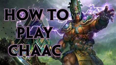 SMITE Chaac Guide Season 9 YouTube
