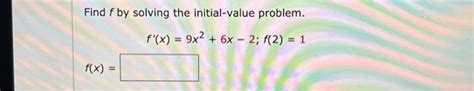 solved find f by solving the initial value problem