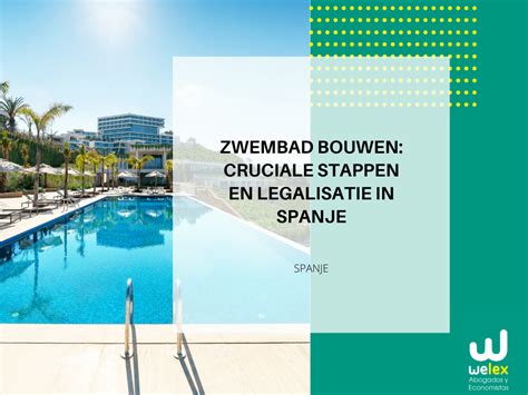 Zwembad Bouwen Cruciale Stappen En Legalisatie In Spanje