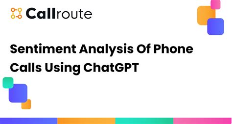 Call Sentiment Analysis Using ChatGPT