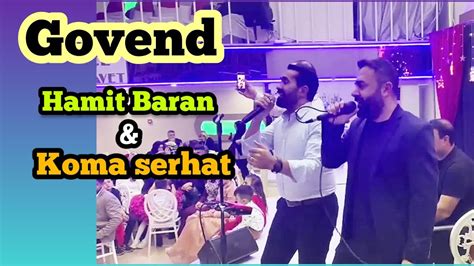 Hamit Baran Koma Serhat Govend Halay K Rt Em Zik K Rt Ehalay Youtube