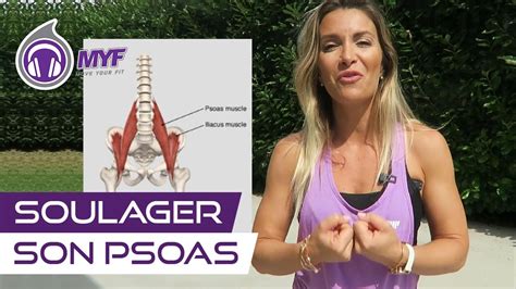 Comment soulager son Psoas Étirements du Psoas et Dos Jessica