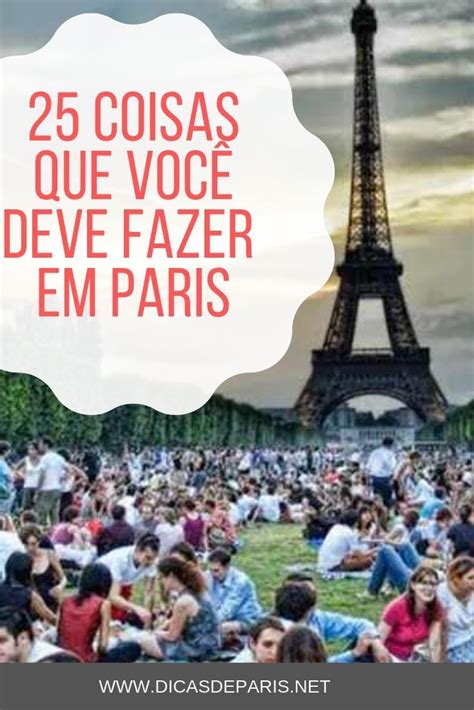 O Que Fazer Em Paris Coisas Imperd Veis Que Voc Deve Fazer Artofit