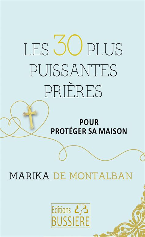 Amazon fr Les 30 plus puissantes prières pour protéger sa maison de
