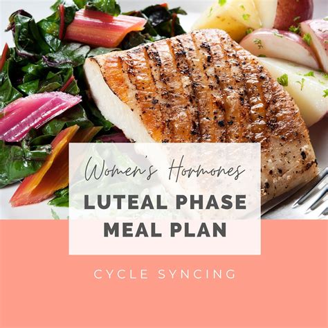 Women S Hormones Luteal Phase Meal Plan 7 Days 15 Recipes Shopping List