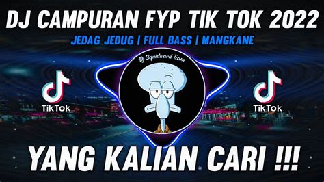 Dj Tiktok Terbaru Dj Campuran Fyp Tik Tok Viral Jedag Jedug