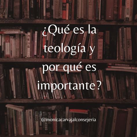 Qué es la teología y por qué es importante Consejeria Biblica