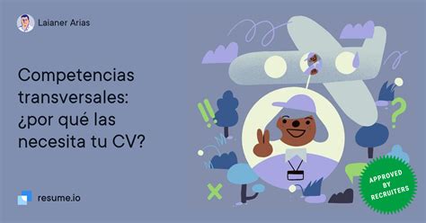 La Importancia De Desarrollar Las Competencias Transversales Cvapp Es