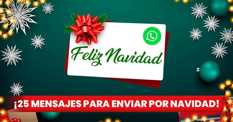Mensajes De Navidad 40 Mensajes Para Enviar Por NAVIDAD Y Desear