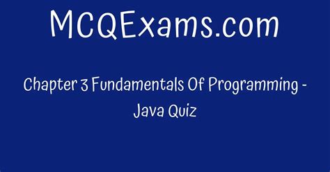 chapter 3 fundamentals of programming java quiz