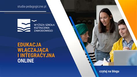 Edukacja włączająca i integracyjna studia pedagogiczne pl