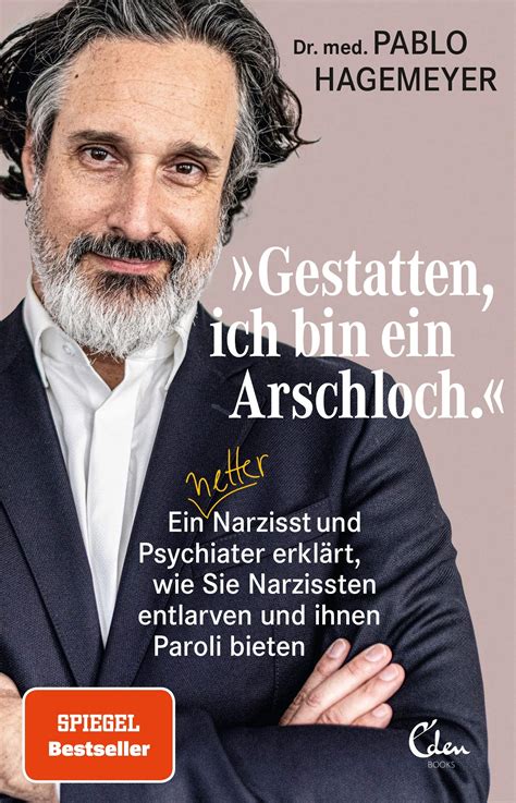 Gestatten Ich Bin Ein Arschloch Ein Netter Narzisst Und Psychiater