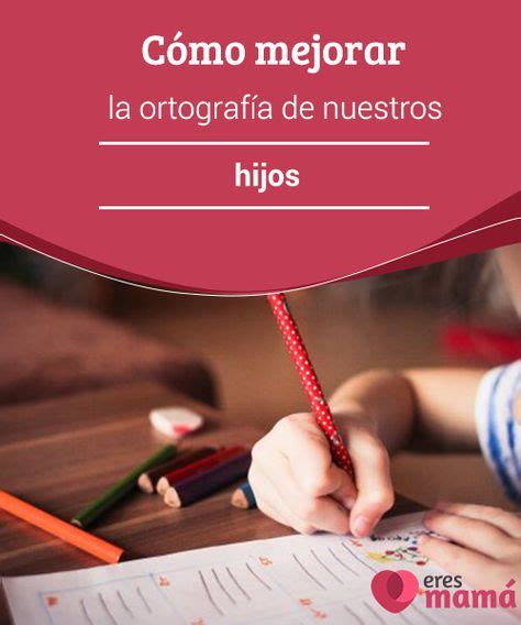 Cómo mejorar la ortografía de nuestros hijos con imágenes