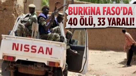 Burkina Faso da güvenlik güçlerine saldırı düzenlendi