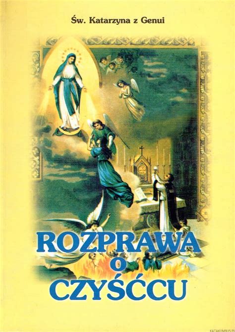 Rozprawa o czyśćcu ŚW KATARZYNA Z GENUI katakumbus pl