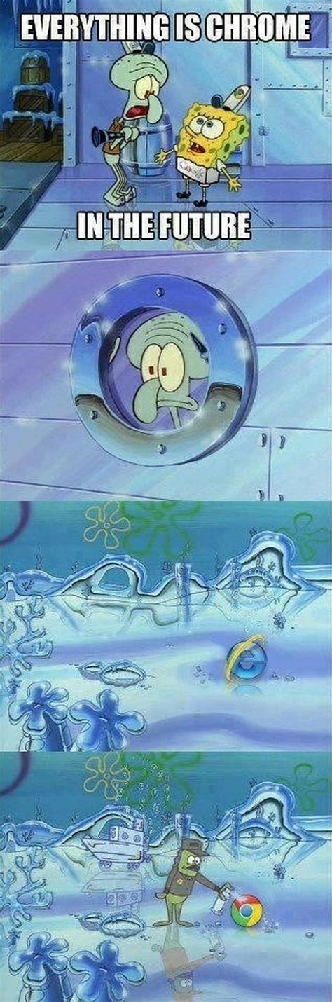 Everything Is Chrome In The Future Funny Meme Spongebob Funny