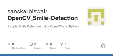 Github Sanskarbiswal Opencv Smile Detection Simple Smile Detection