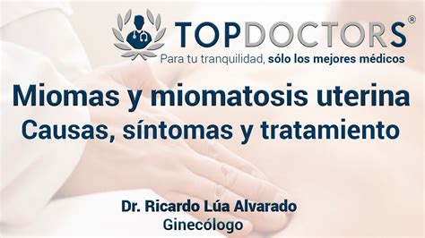 Miomas y miomatosis uterina causas síntomas y tratamiento YouTube